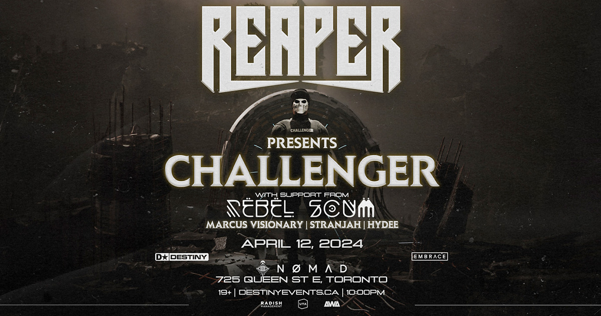 Reaper presents: The CHALLENGER Tour - Destiny Events